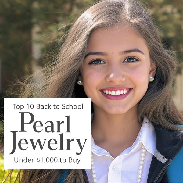 Top 10 Pearl Jewelry Picks for Back-to-School - Pure Pearls
